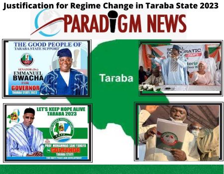 Justification for Regime Change in Taraba State 2023 – Paradigm News
